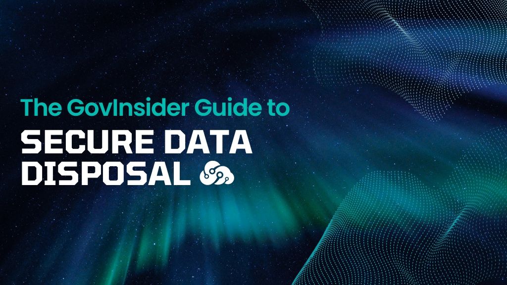 Download: The GovInsider Guide to Secure Data Disposal